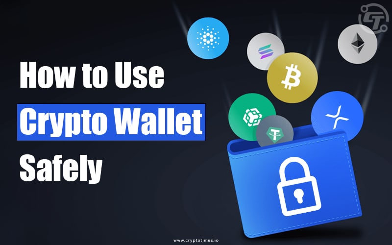 How to Use Your Crypto Wallet Safely | The Crypto Times